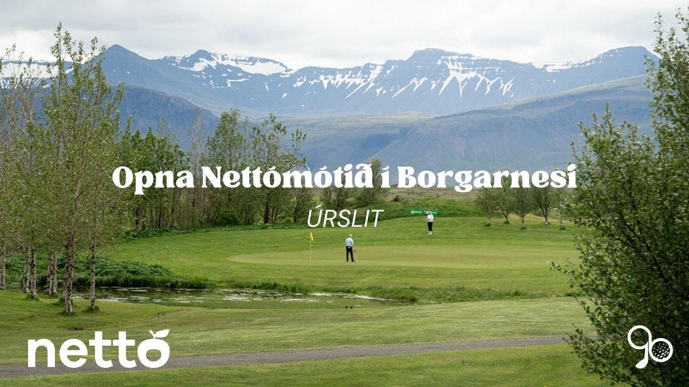 Opna Nettómótið í Borgarnesi – Úrslit - GOLFKLÚBBUR BORGARNES ...
